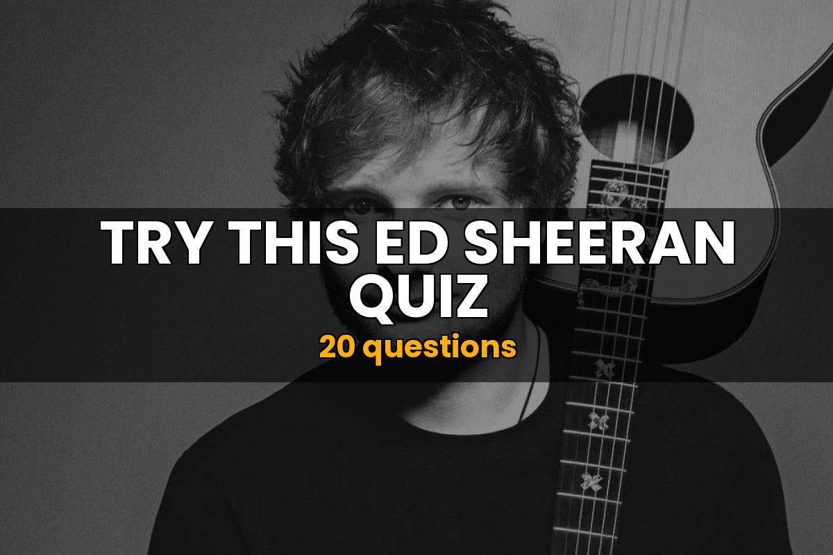 Ed Sheeran Quiz | Music Trivia