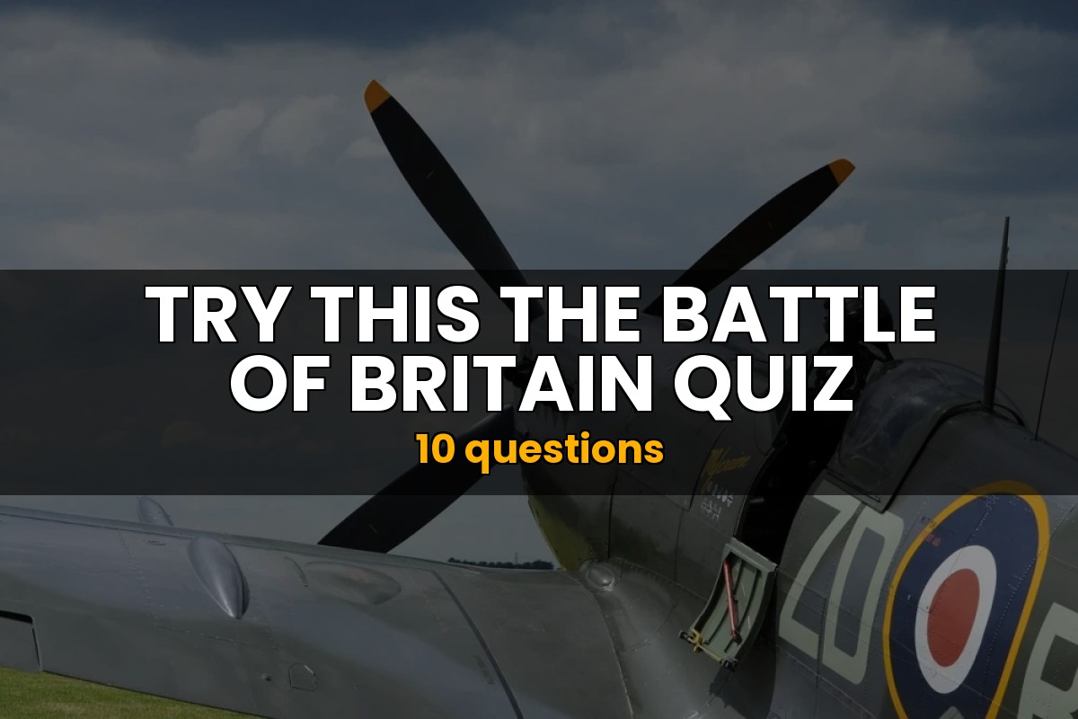 The Battle Of Britain Quiz | History Trivia