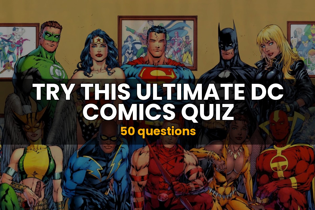 Ultimate DC Comics Quiz | Gaming Trivia